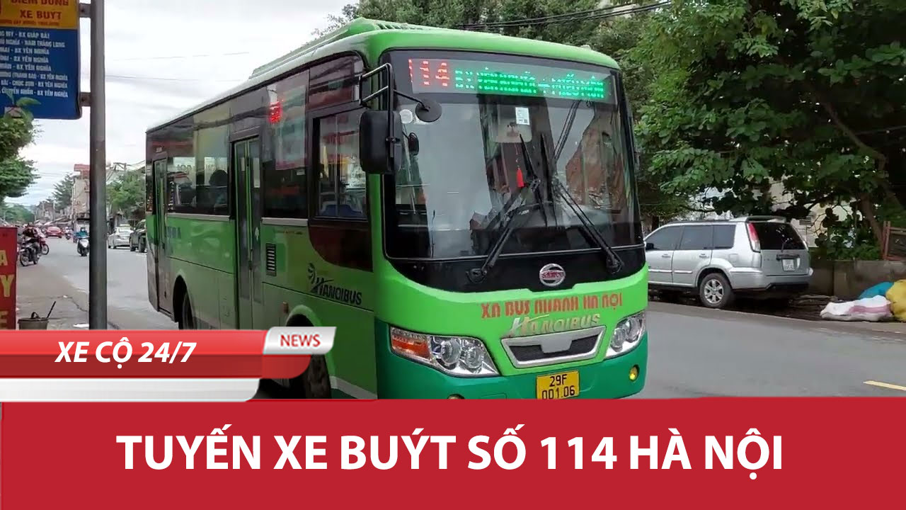 Tuyến xe buýt số 114 Hà Nội – Thông tin chi tiết về lộ trình và giờ ...