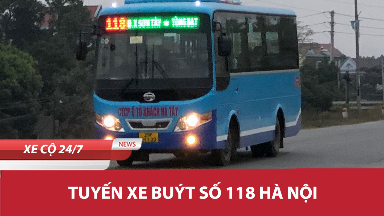 Tuyến xe buýt số 118 Hà Nội – Lịch trình - Điểm dừng hôm nay